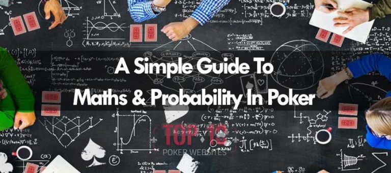 Poker Probability & Math – Get To Know The Science Behind Poker